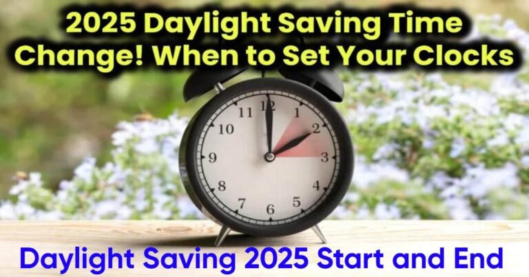 Daylight Saving 2025 Start and End:Here's when the time changes ...